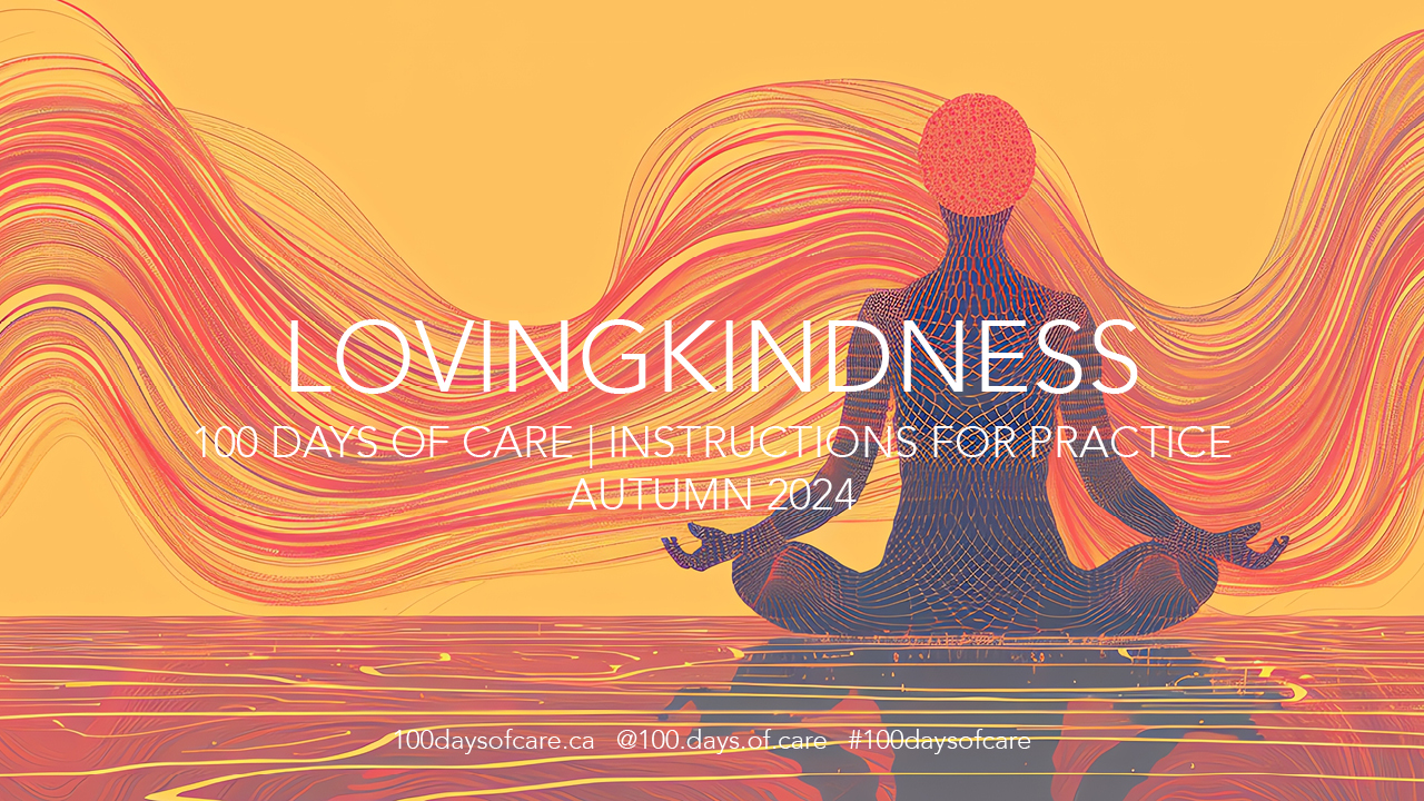 Lovingkindness | Instructions for Practice - 100 Days of Care