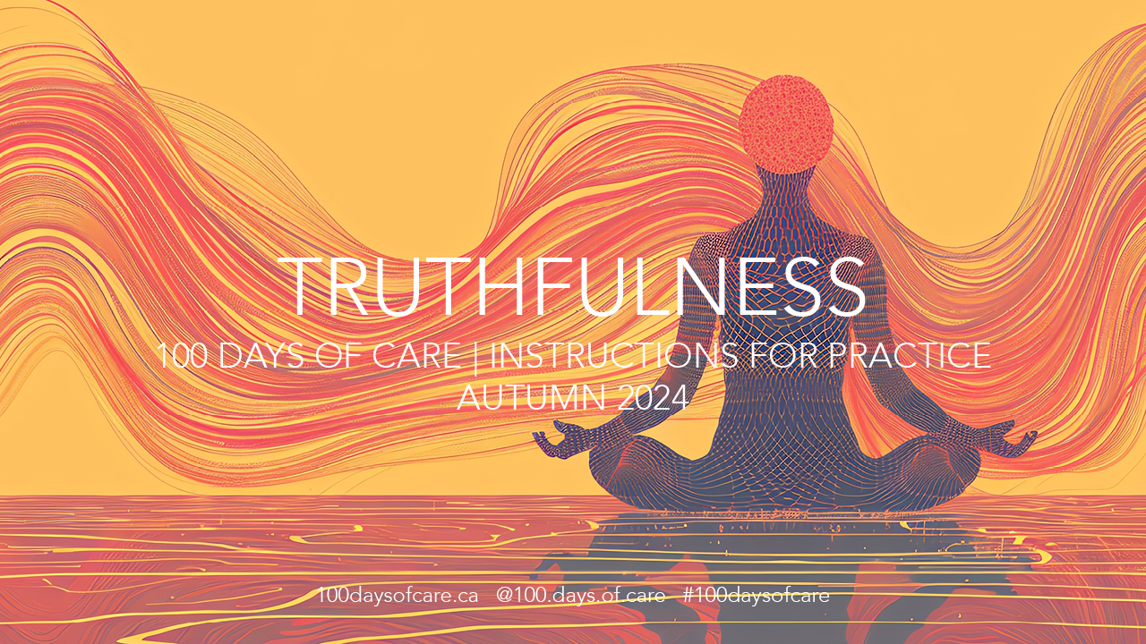 Truthfulness | Instructions for Practice - 100 Days of Care